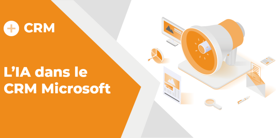 Révolutionnez votre gestion client avec l'IA dans le CRM Microsoft